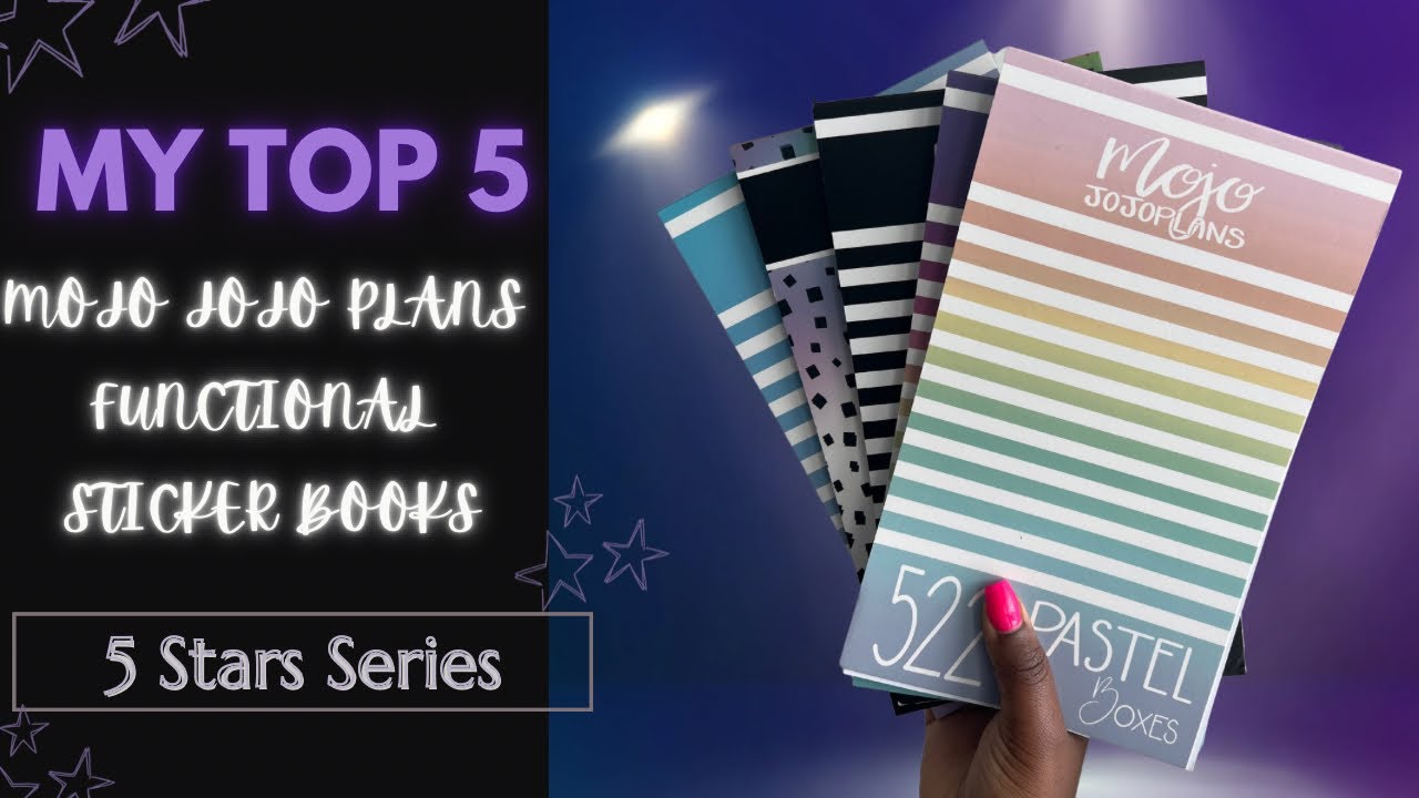 MY TOP 5 MOJO JOJO PLANS FUNCTIONAL STICKER BOOKS | 5 STAR SERIES - YouTube