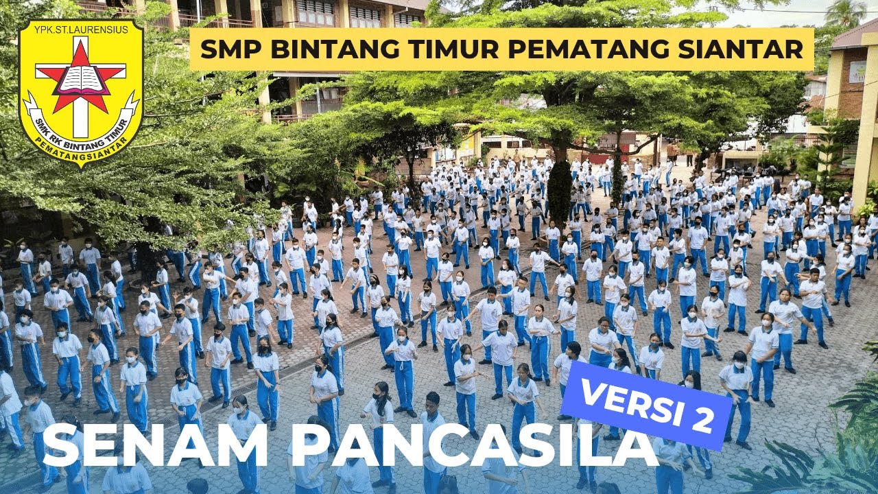 VERSI DUA || SENAM PANCASILA || SMP BINTANG TIMUR PEMATANG SIANTAR ...