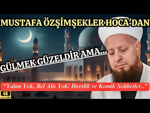 Yalan Yok, Bel Altı Yok! İbretlik ve Komik Sohbetler | Mustafa Özşimşekler