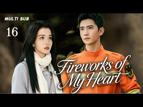 Eng Sub【Fireworks of My Heart】EP 16#Yang Yang & #Wang Churan: Parted a decade, bound for life