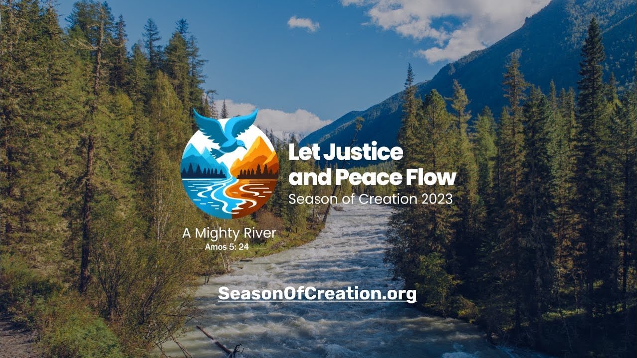 The Theme of Season of Creation 2023 / “Let Justice and Peace Flow ...