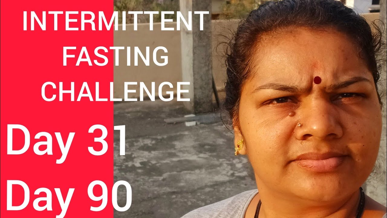 Day 31 of 90 days Intermittent Fasting challenge - YouTube