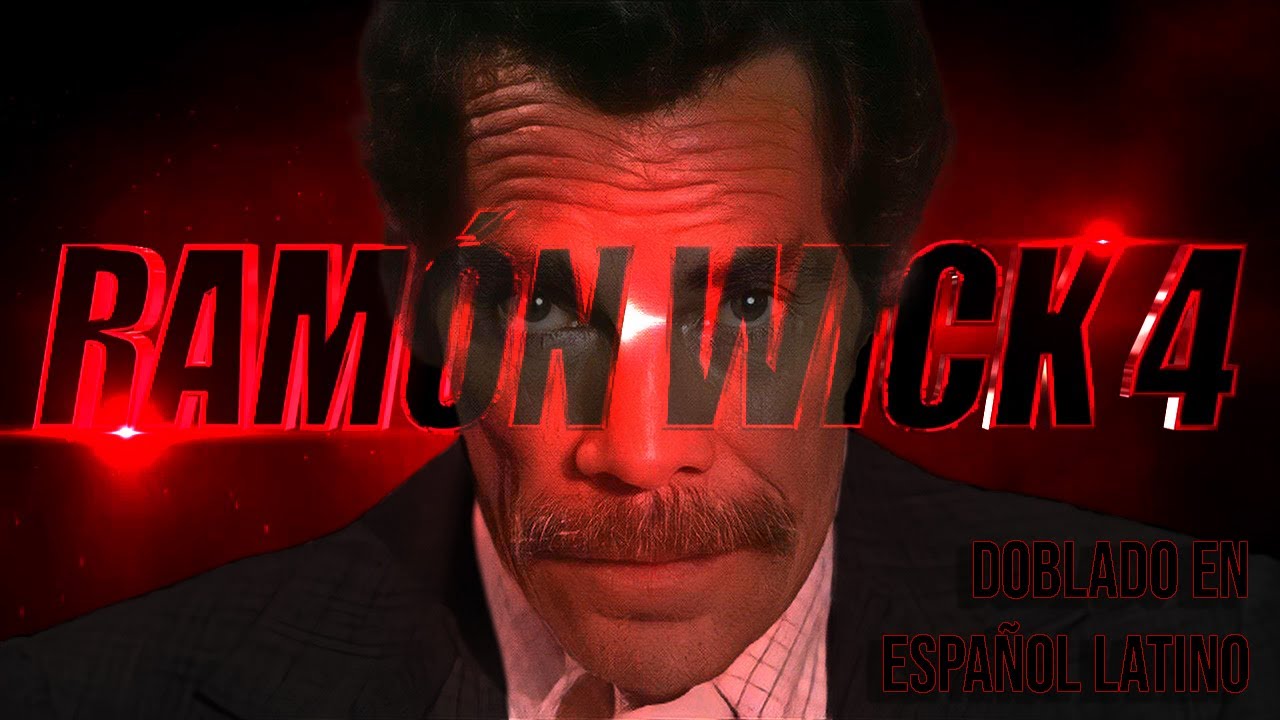 Don Ramón Wick (Doblado Español Latino) | Trailer - YouTube