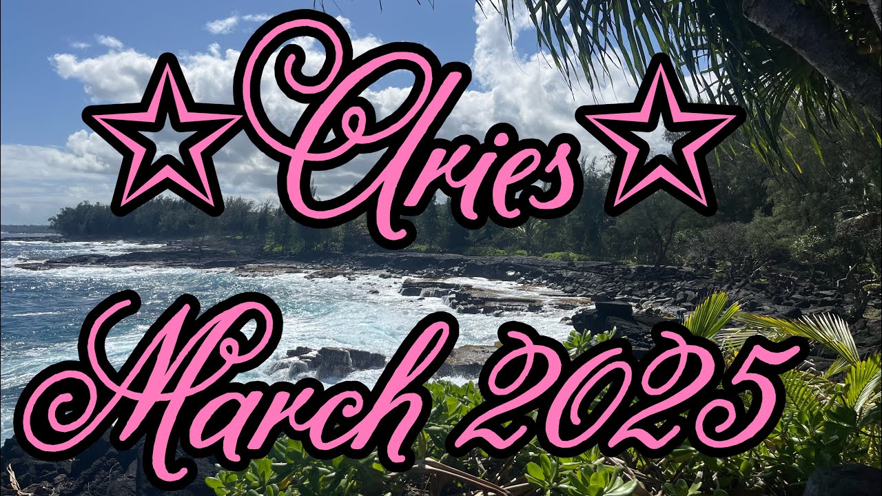 Aries March 2025. Be the Conduit of Love. 💖Tarot Card Reading - YouTube