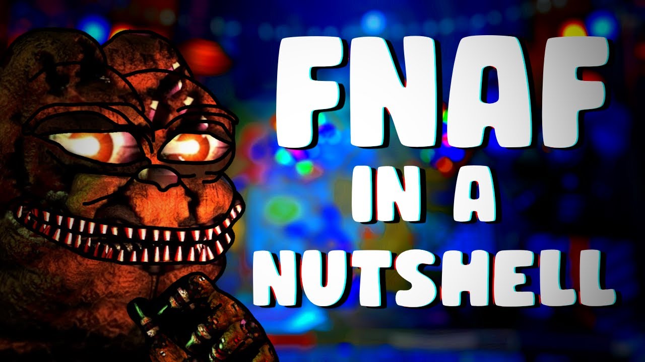 All of FNaF In A Nutshell... - YouTube