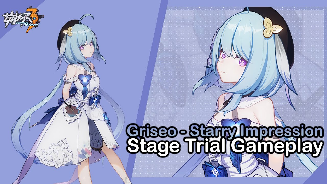 [Honkai Impact 3rd] Griseo - Starry Impression Stage Trial Guide Gameplay || HI3rd Indonesia ...