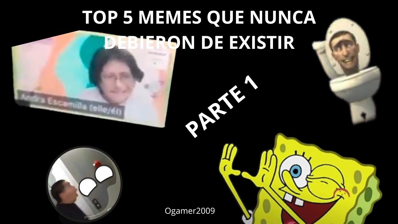 Top 5 memes que nunca debieron de existir - YouTube