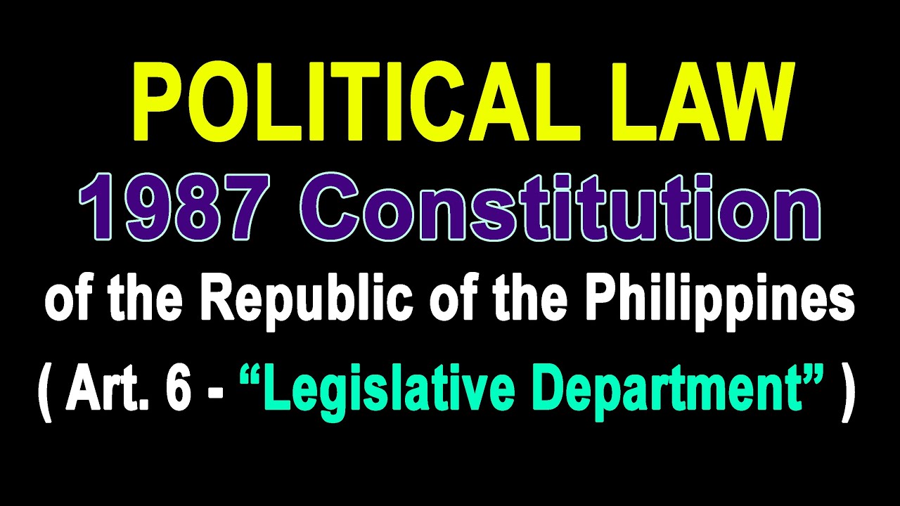 Audio Codal: 1987 Constitution of the Philippines: Art 6 - Legislative ...