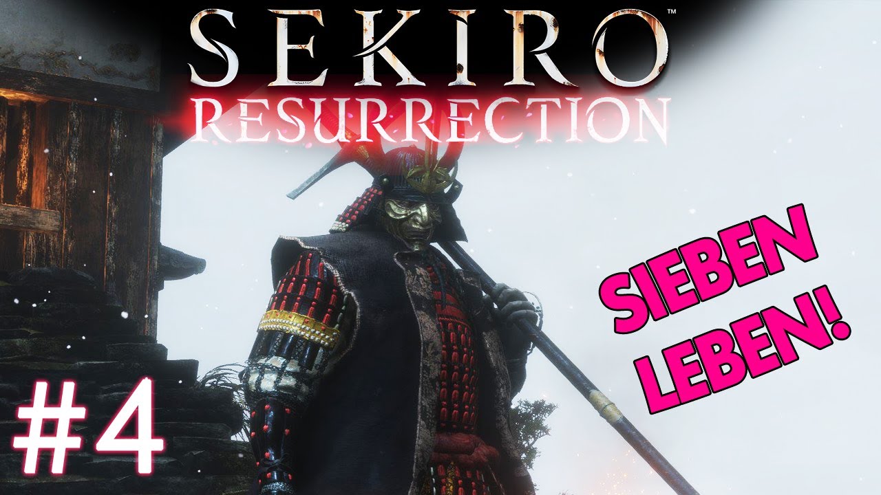 Sekiro Resurrection Mod #4 – SIEBEN LEBEN! - YouTube
