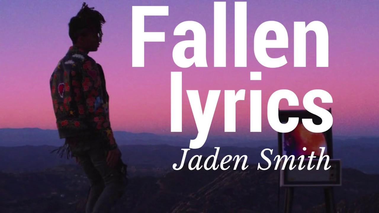 Jaden Smith - Fallen Lyrics - YouTube