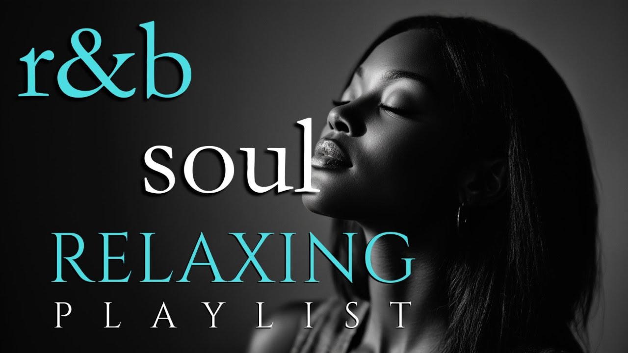 Soulful R&B Slow Jams 🎧 Relaxing Soul Music for Late Nights & Deep ...