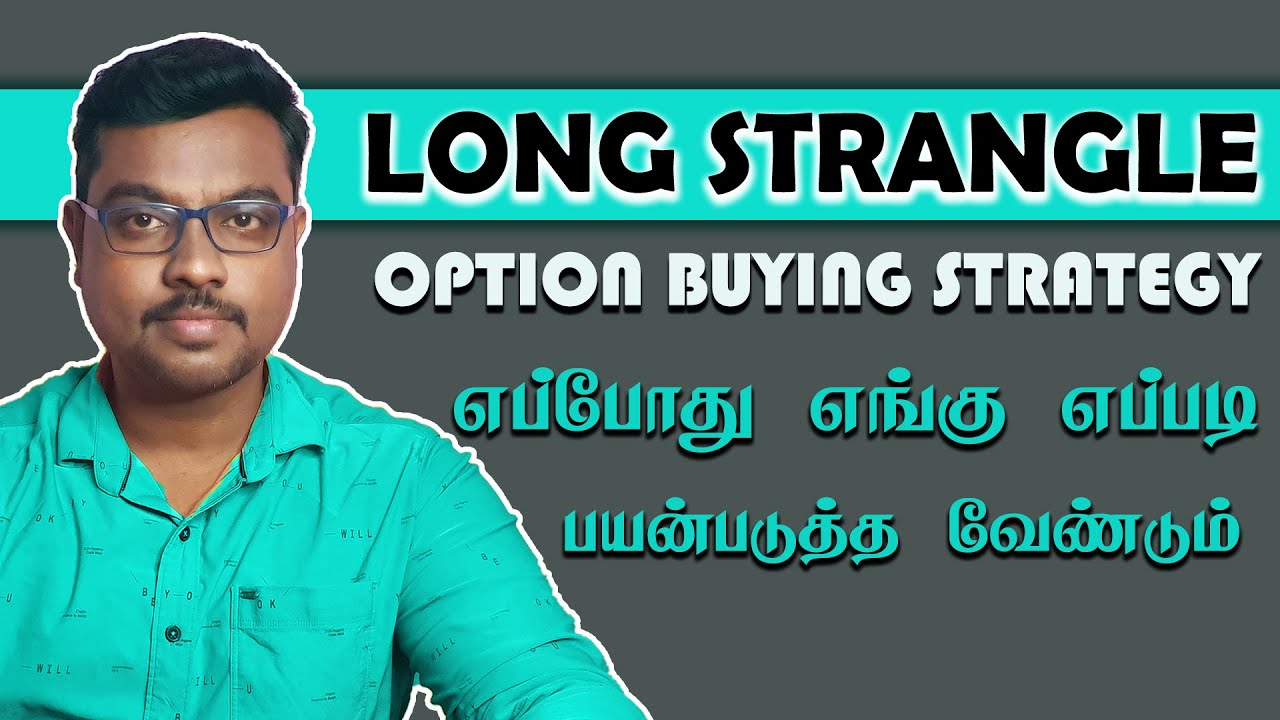 How To Use Long Strangle Strategy | Option Buying | Tamil - YouTube