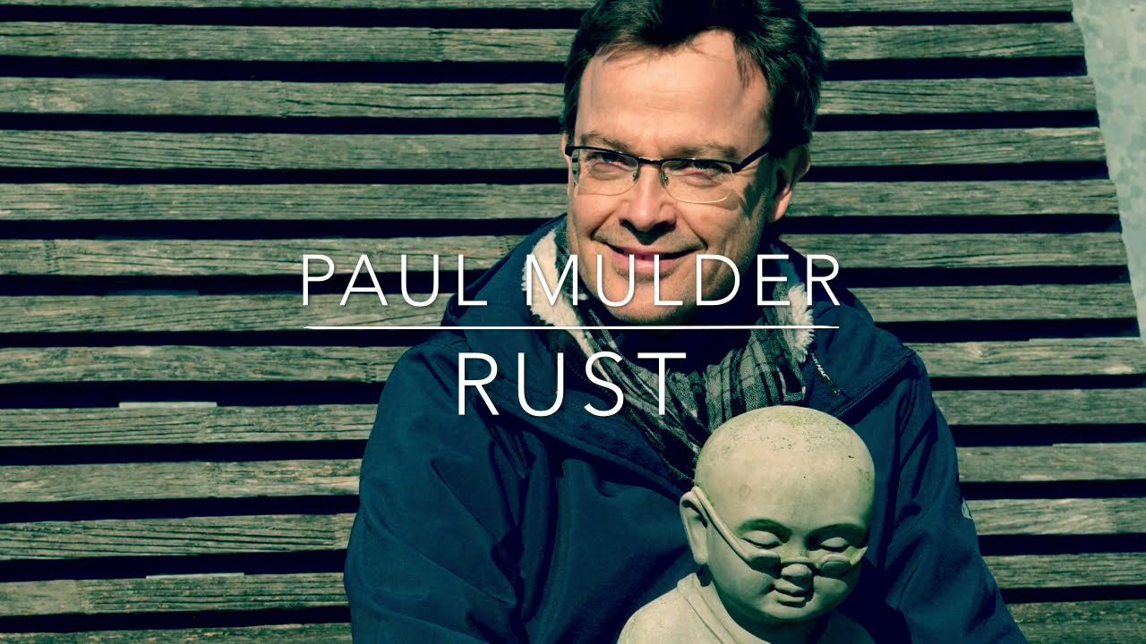 Paul Mulder - Rust - YouTube