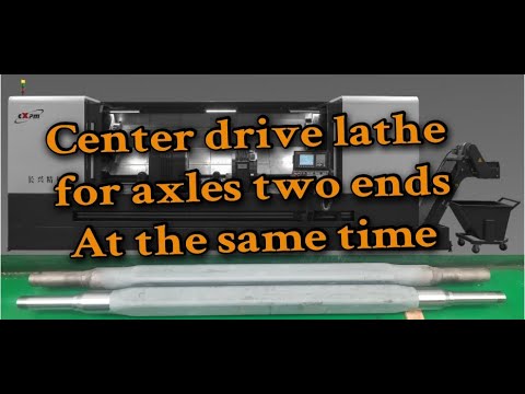 Center Drive CNC Lathe - Center drive lathe for axles two ends Turning ...