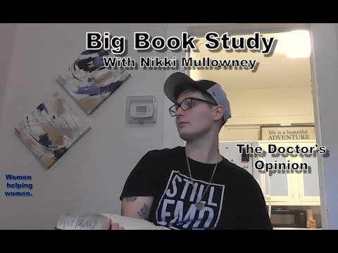 Big Book Study (Doctor's Opinion) - YouTube