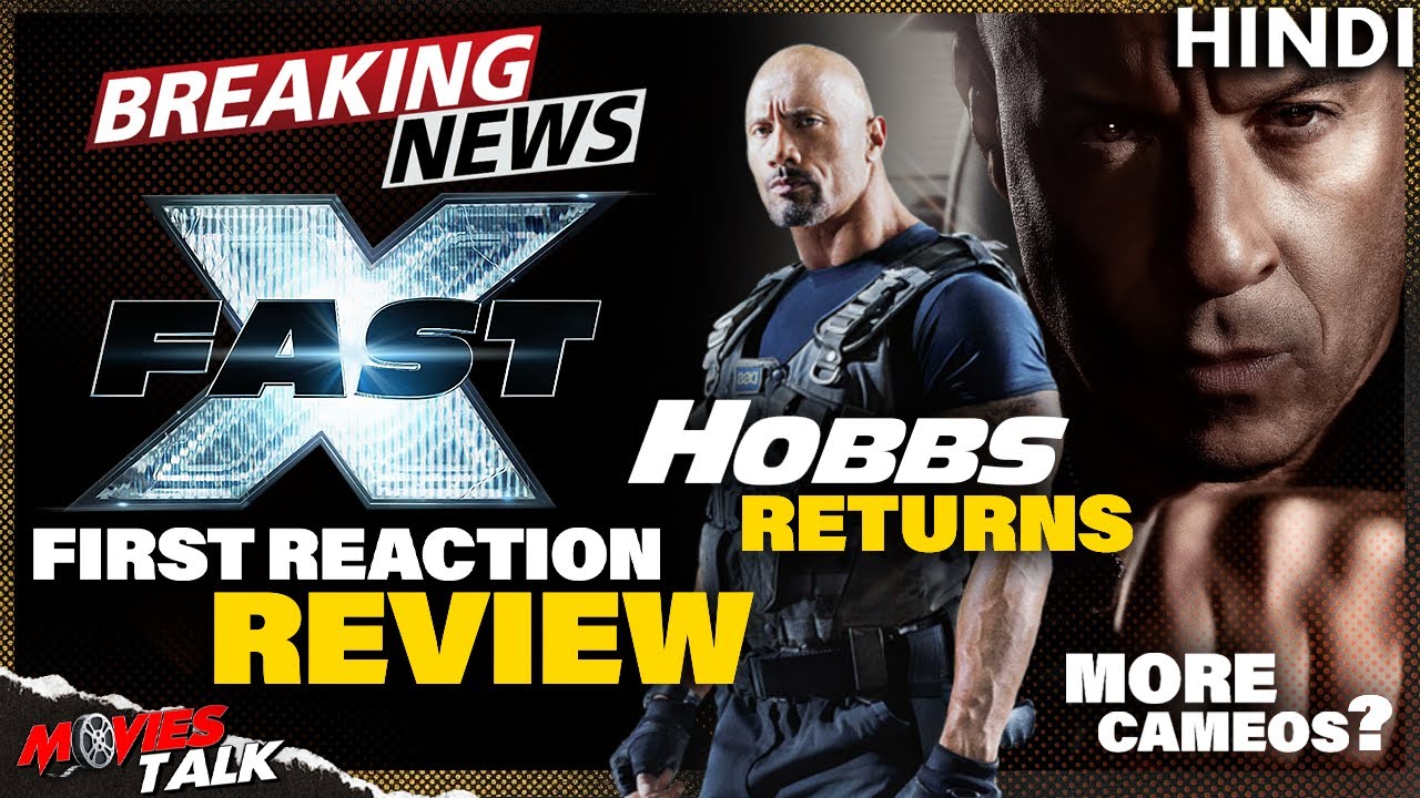 Fast X - Film First Reaction REVIEW | Hobbs Returns, Trilogy & More ...