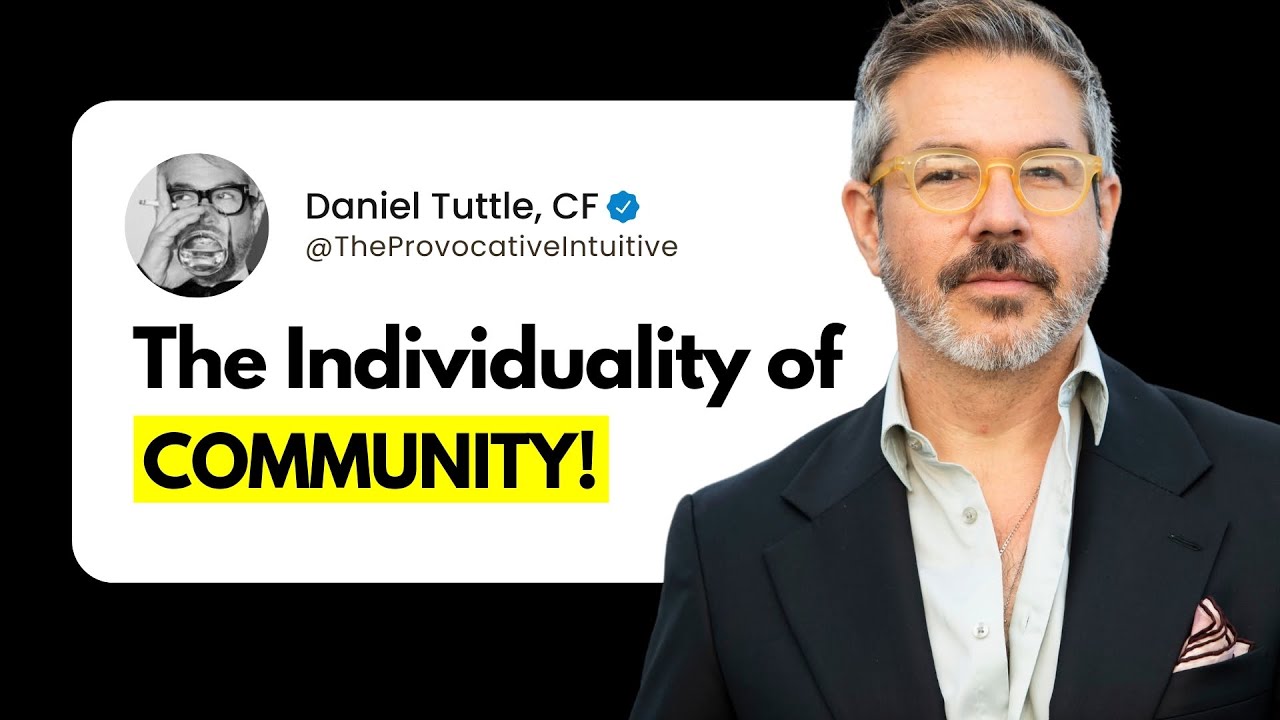 The Individuality of Community | Daniel Tuttle (The Provocative ...