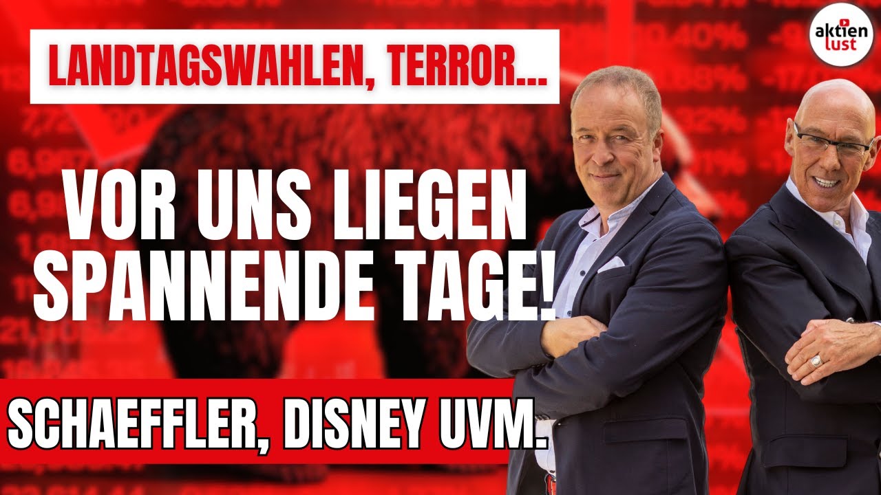 Landtagswahlen, Terror, Schaeffler, Disney uvm.: Vor uns liegen ...