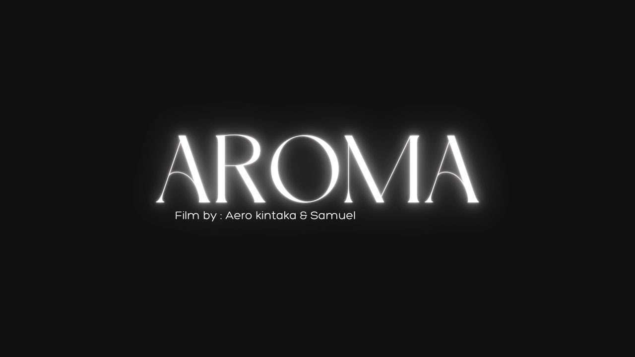 Aroma - Short Movie - YouTube