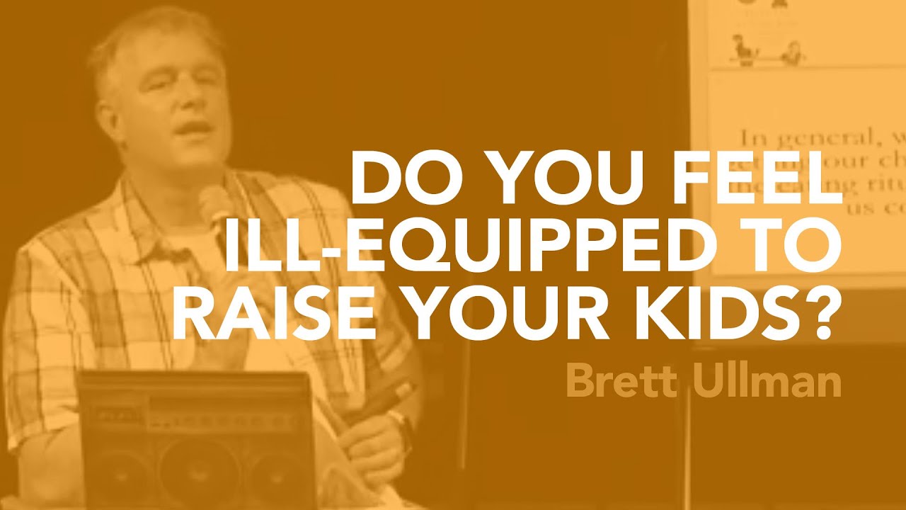 Parenting: Navigating Everything - Brett Ullman - YouTube