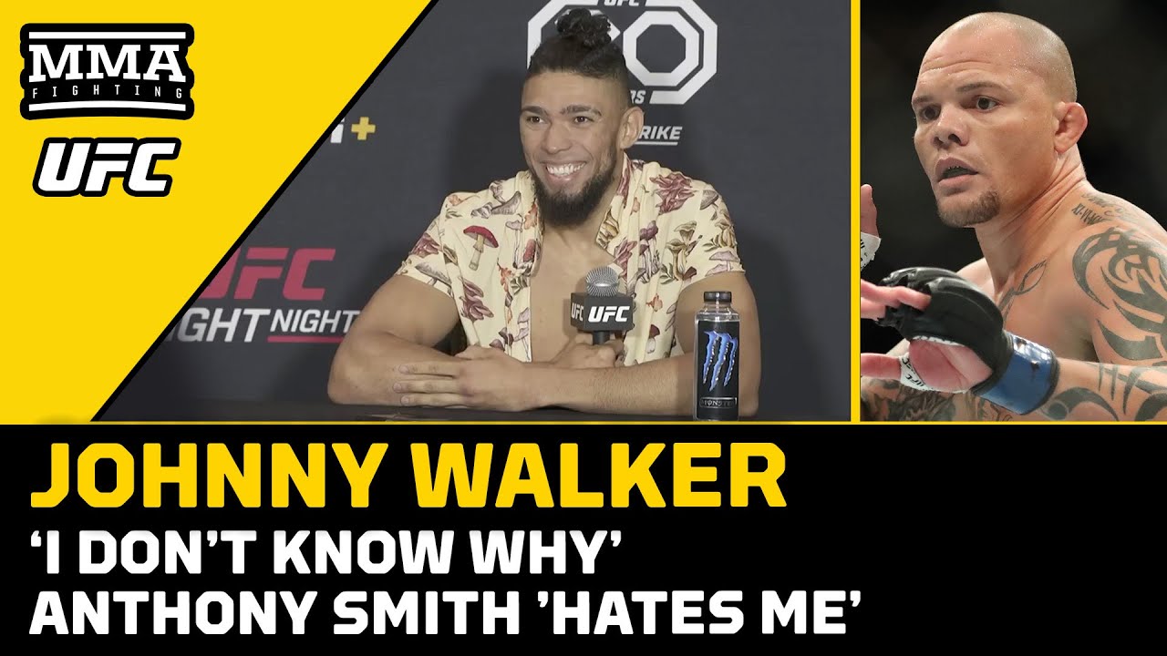 Johnny Walker: 'I Don't Know Why' Anthony Smith 'Hates Me' - MMA ...