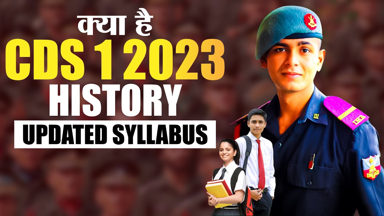 CDS 1 2023 History Syllabus [Updated] | CDS 1 2023 Preparation Strategy ...