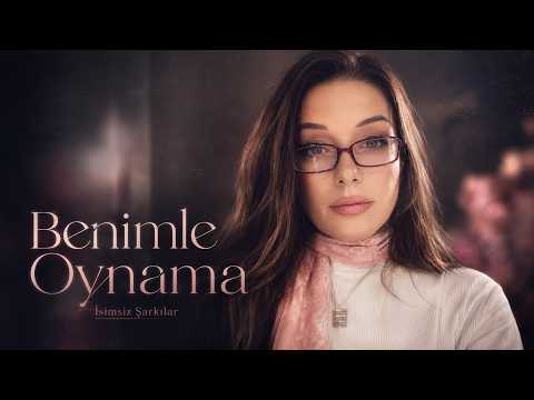Dolunay - Benimle Oynama | Türkçe Pop / Elektronik | İsimsiz Şarkılar