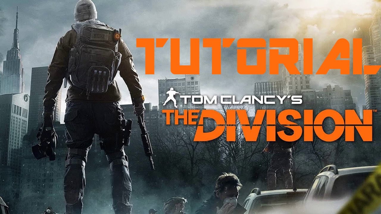 Tom Clancy's THE DIVISION: TUTORIAL - YouTube