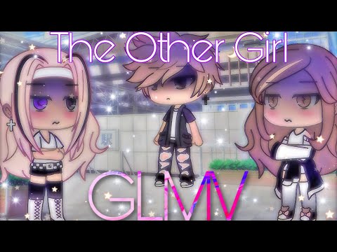 The Other Girl ~GLMV~ - YouTube