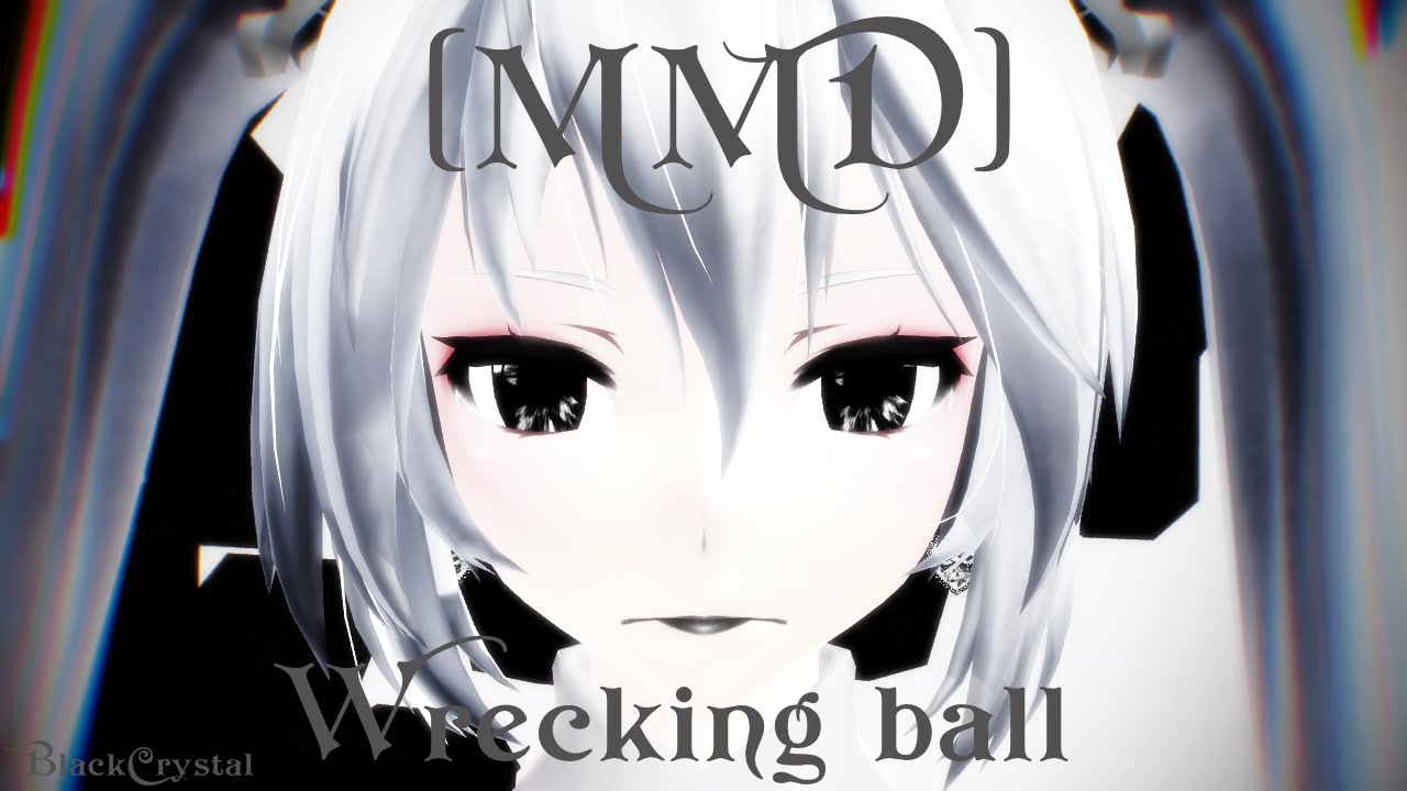 [MMD]Wrecking ball. - YouTube