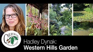 CalHort May 2023 Hadley Dynak, Western Hills Garden