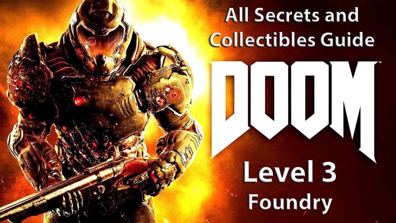DOOM 2016 Secrets & Collectibles Guide - Level 3 (Foundry) - YouTube