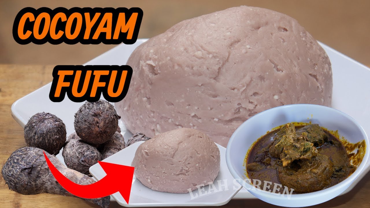 HOW TO MAKE COCOYAM FUFU RECIPE !! AFRICAN FOOD NIGERIAN CUISINE ...