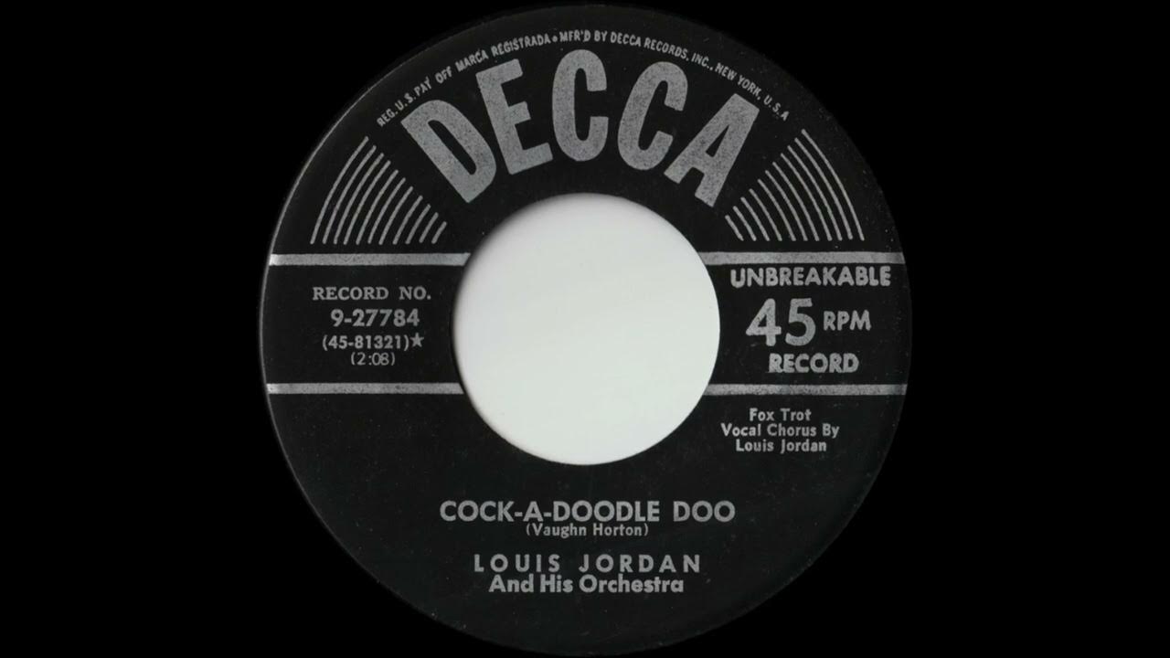 Cook A Doodle Doo / LOUIS JORDAN & HIS ORCHESTRA - YouTube