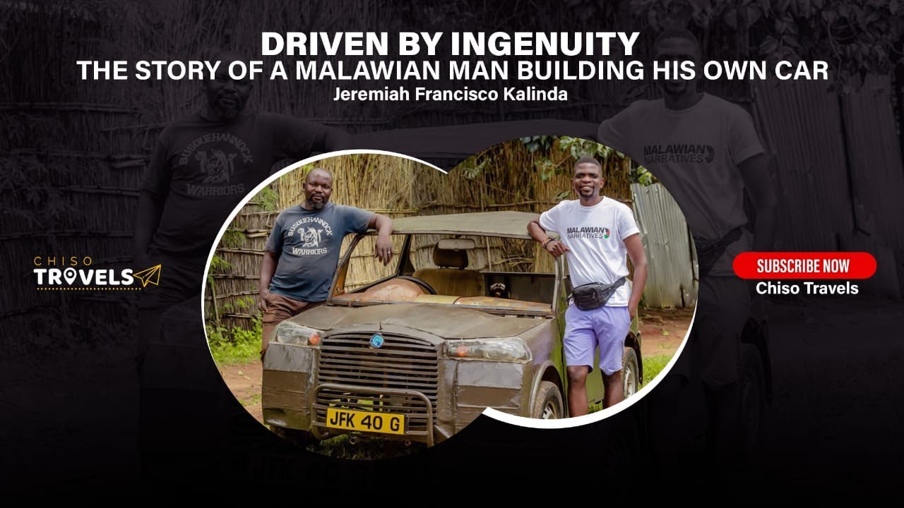 Driven by Ingenuity, The story of a Malawian man building his own Car ...