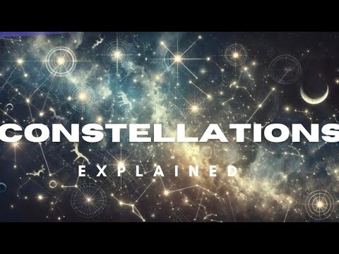 Constellations Explained 🌌 | Myths, History & Science Behind Star ...