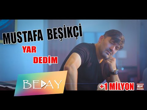 Mustafa Beşikçi - Yar Dedim (Official Video)