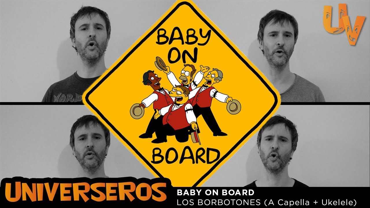 Baby on Board - Los Borbotones (A Capella + Ukelele Universeros ...