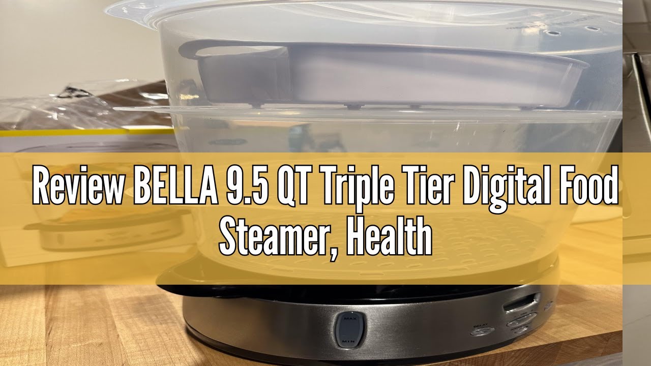 Review BELLA 9.5 QT Triple Tier Digital Food Steamer, Healthy Fast ...