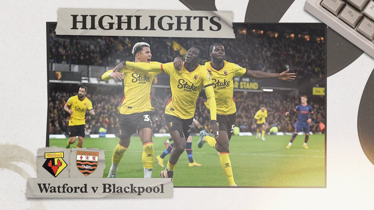 Watford 2-0 Blackpool | Highlights - YouTube