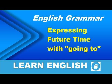 Expressing Future Time with “going to” - English Grammar Lesson - YouTube