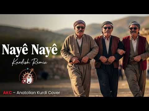 Nayê Nayê – Kurdish Remix | AKC – Anatolian Kurdi Cover