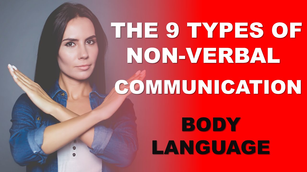 The 9 Types Of Non Verbal Communication Body Language Seduire the-9-types-of-non-verbal-communication-body-language-seduire