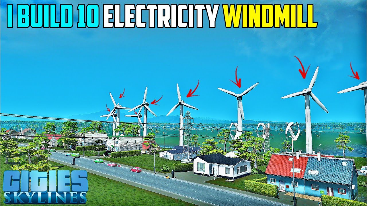 I BUILD WINDMILLS IN CITY| CITIES SKYLINE GAMEPLAY #3 - YouTube