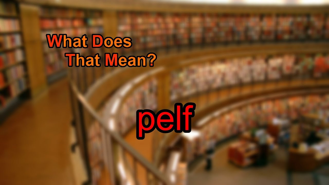 What does pelf mean? - YouTube
