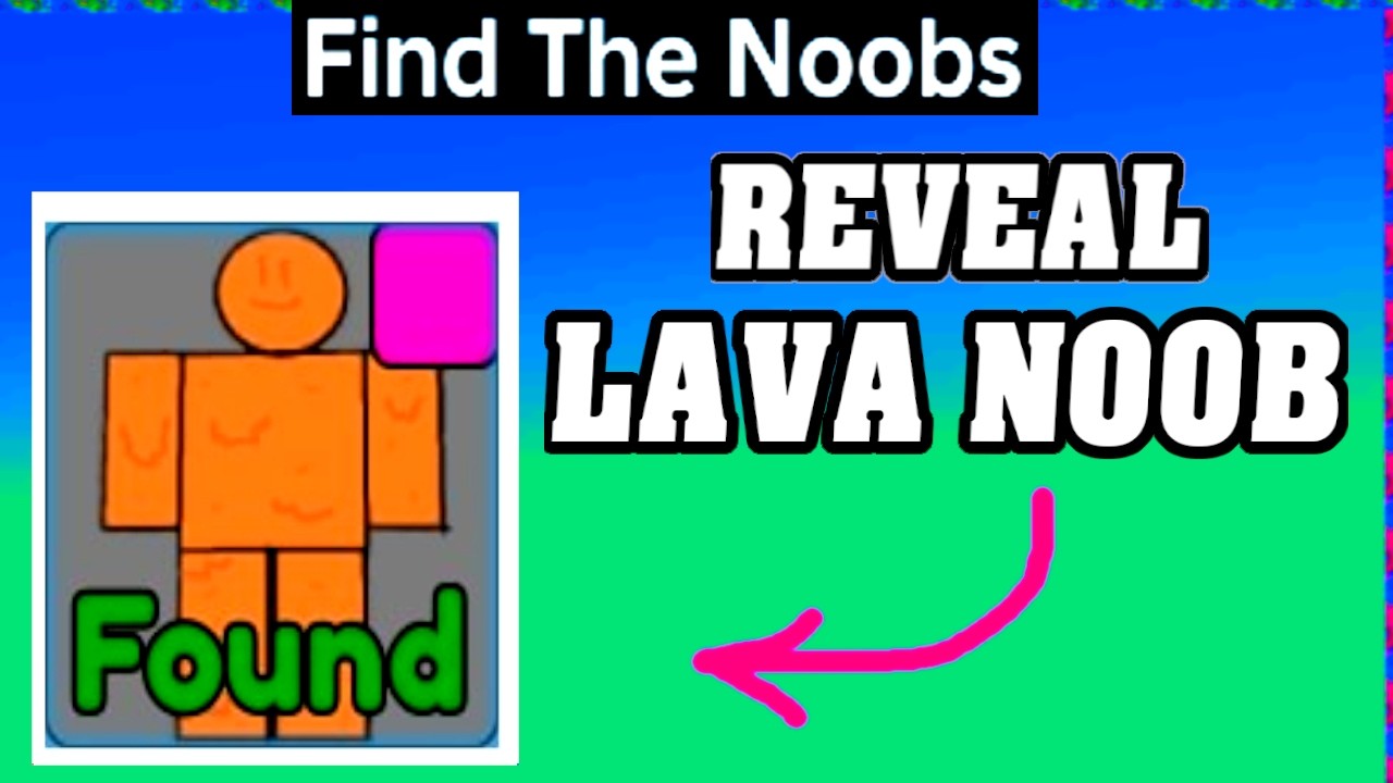 Reveal LAVA NOOB Location in FIND THE NOOBS ROBLOX (Update Version ...