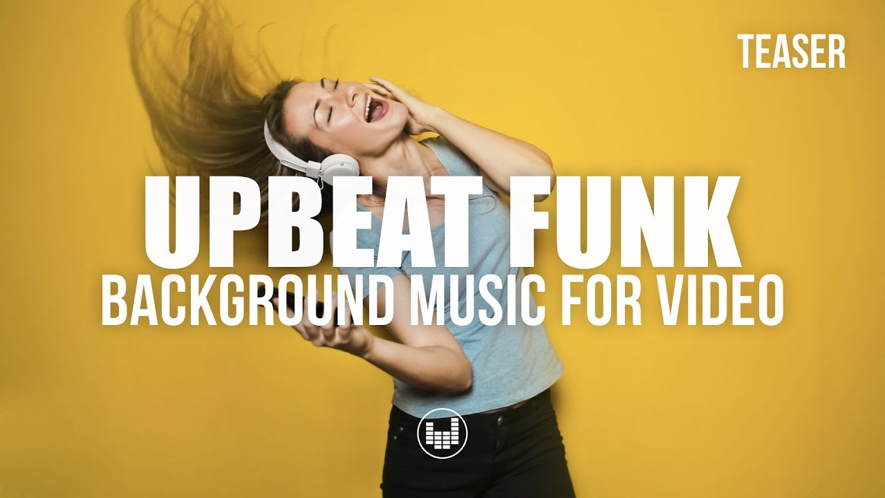 Upbeat Funk Background Music For Video [Royalty Free] - YouTube