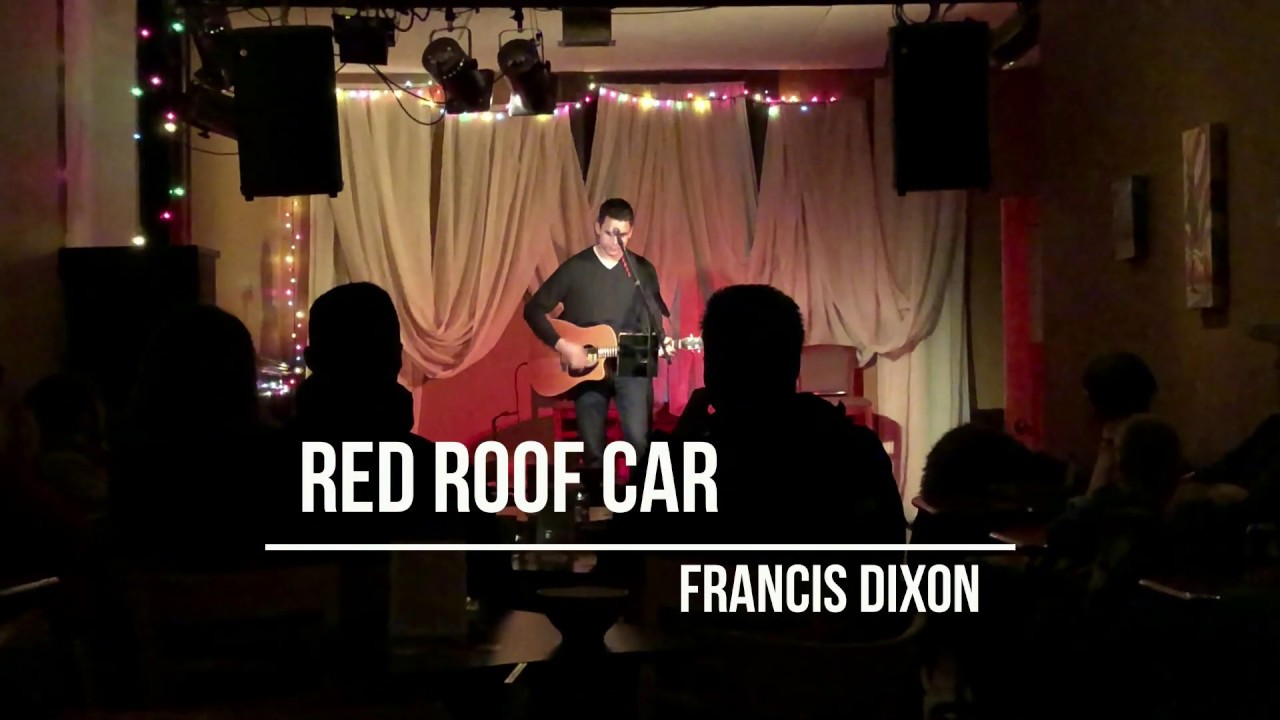 FRANCIS DIXON | Red Roof Car (Live - Acoustic) - YouTube