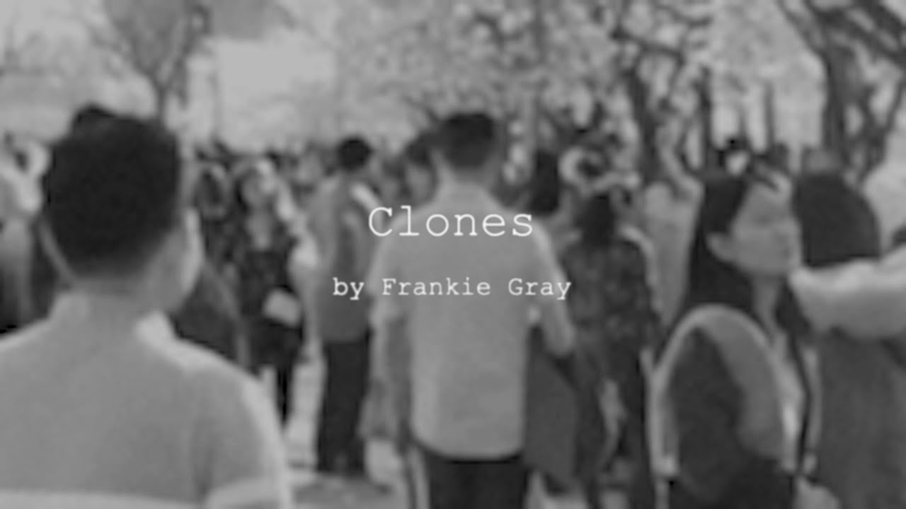 Frankie Gray - Clones (Official Lyric Video) - YouTube