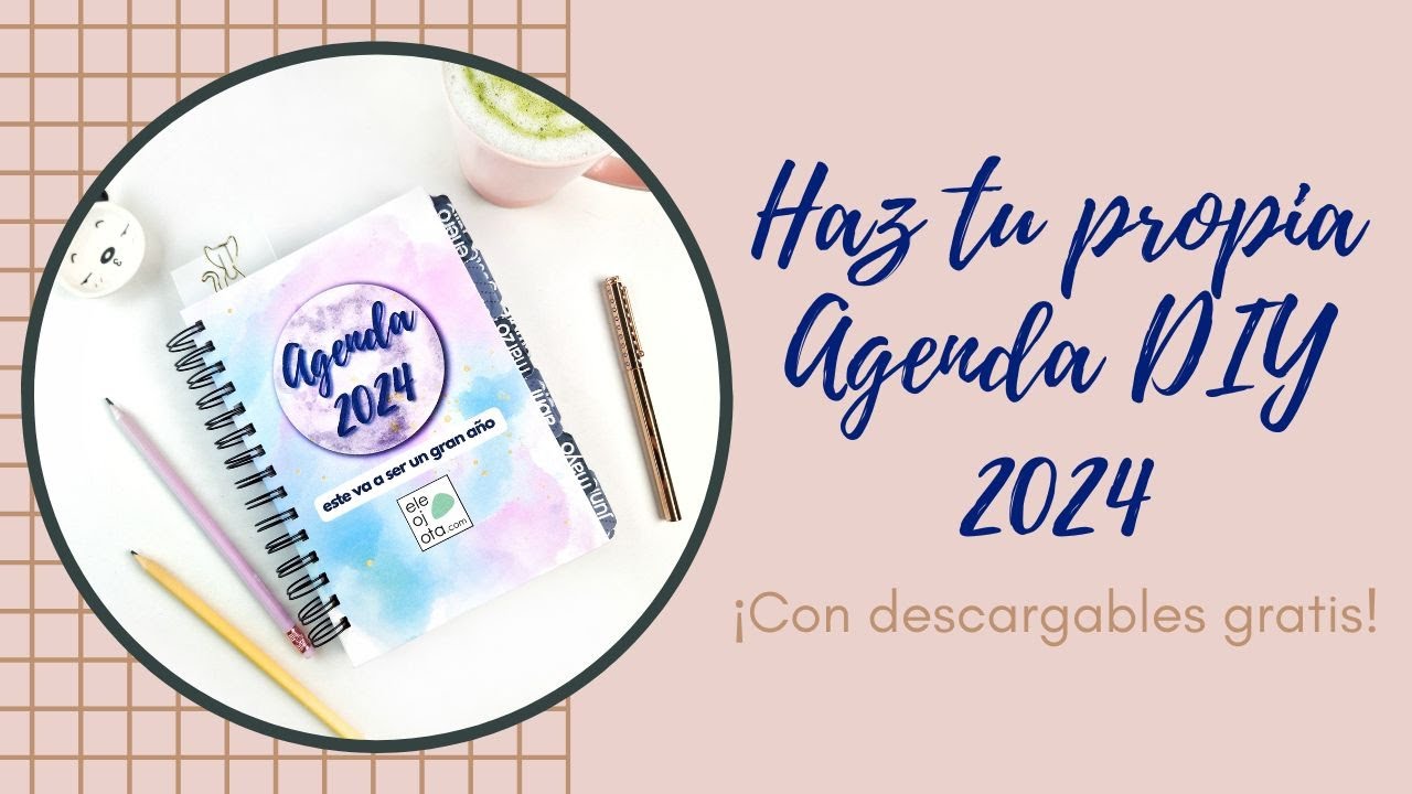 Cómo hacer tu propia agenda DIY 2024 con imprimibles gratis - YouTube